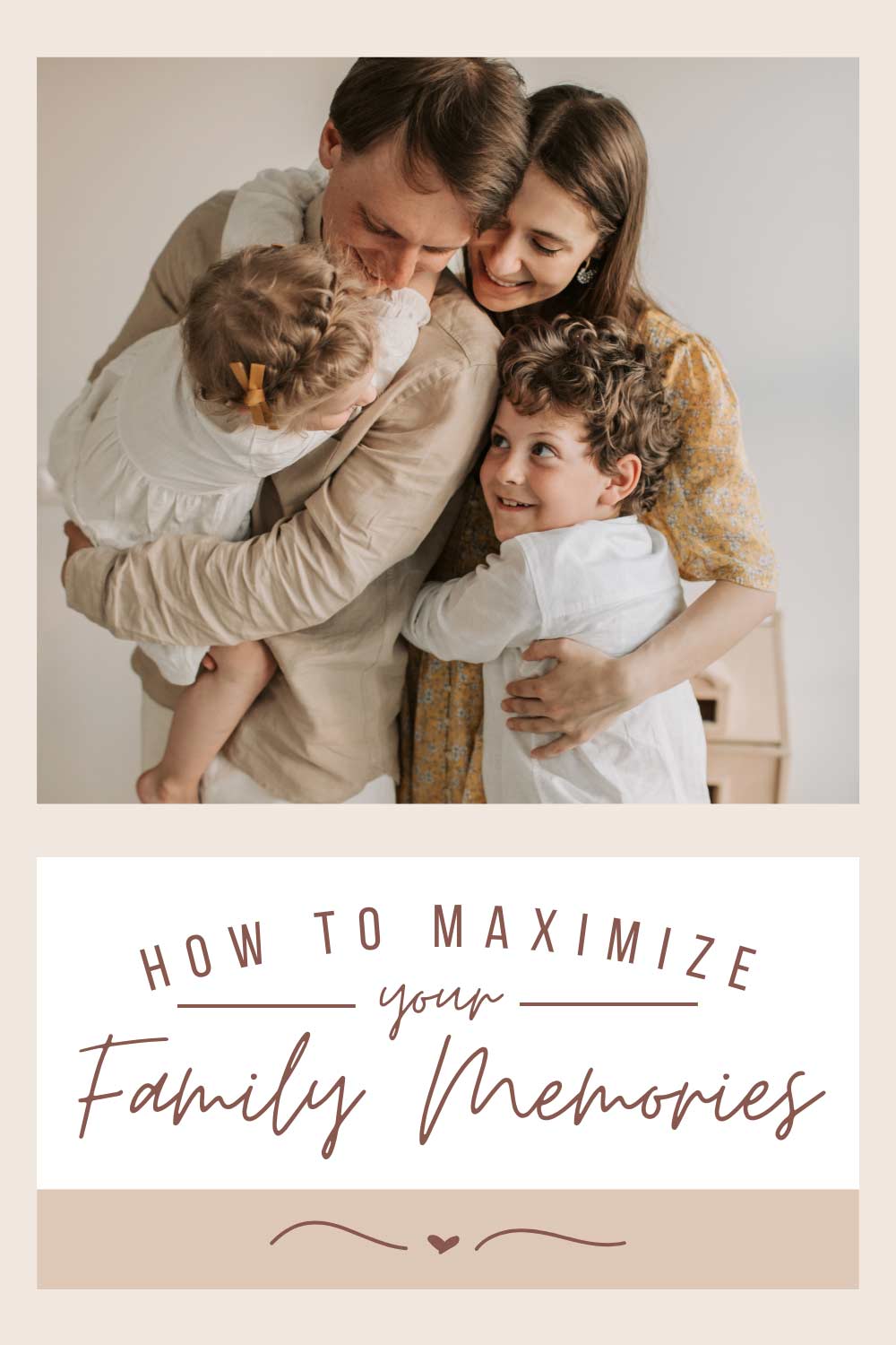 3 Ways to Maximize Family Memories – Birchmark Designs
